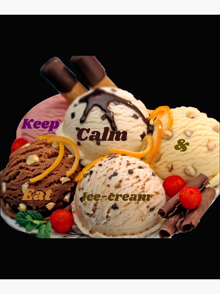 "Bleib ruhig und iss Ice Cream Essential" Fotodruck von Nfinitii ...