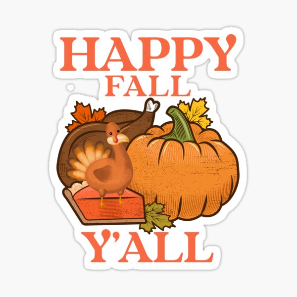 "Happy Fall Y'all" Sticker for Sale by Studioapartment | Redbubble