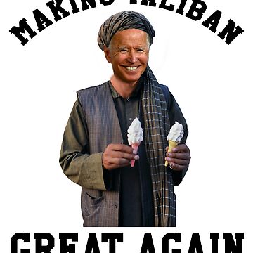 "Making Taliban Great Again Biden Afghanistan" Sticker for Sale by ...
