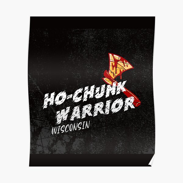 "HO-CHUNK WARRIOR" Poster for Sale by NativeMailman | Redbubble