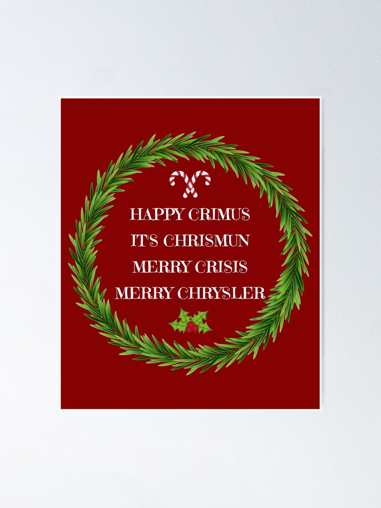"Merry Chrysler Funny Christmas Meme" Poster for Sale by DomiAndLou ...