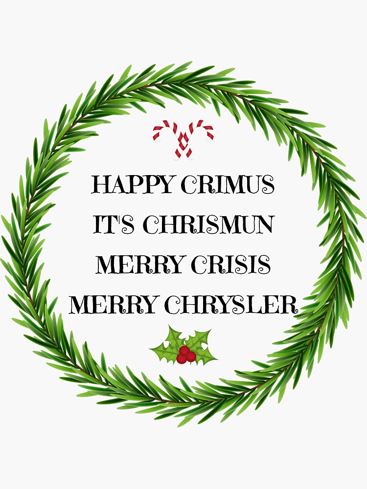 "Merry Chrysler Funny Christmas Meme" Sticker for Sale by DomiAndLou ...