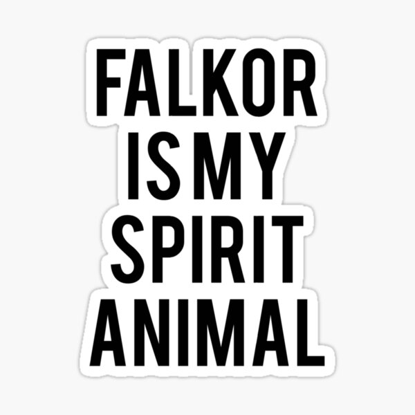 "Falkor is My Spirit Animal The NeverEnding Story Movie Fan Text Art ...