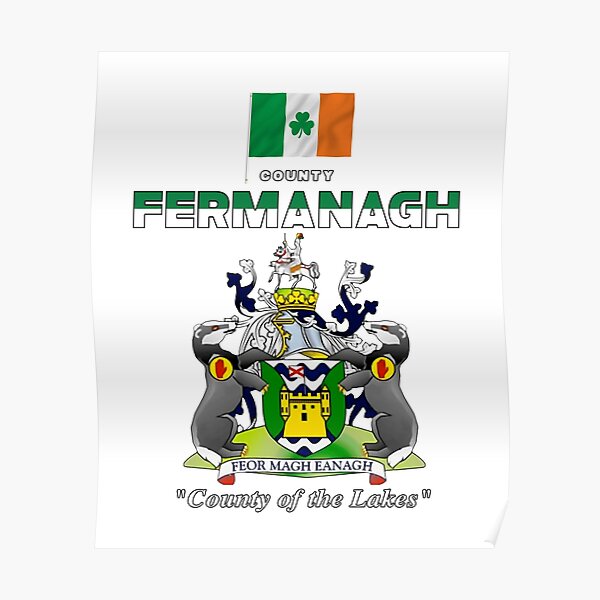 "COUNTY FERMANAGH IRELAND - OFFICIAL CREST" Poster by CathalDevlin ...
