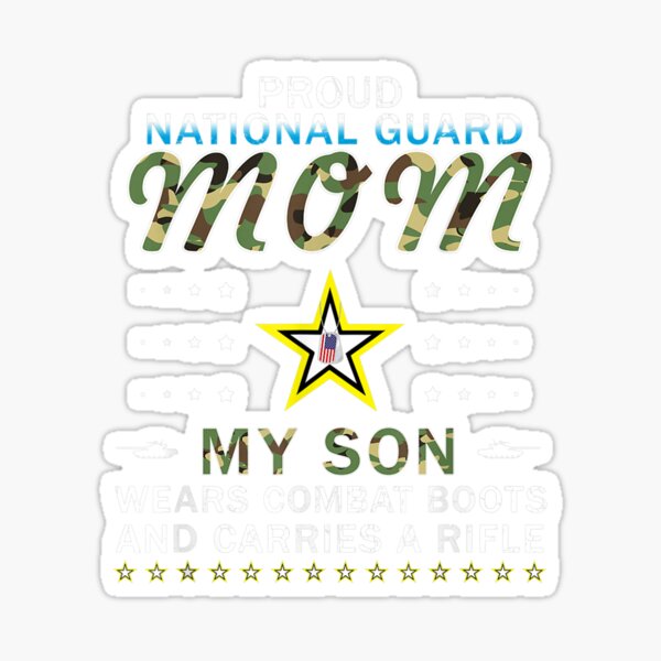 " Son Wears Combat Boots Proud National Guard Mom" Sticker for Sale by ...