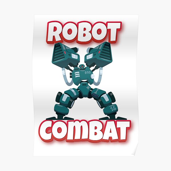 "Robot Combat Robotics Fight" Poster for Sale by ProjectRobotics ...