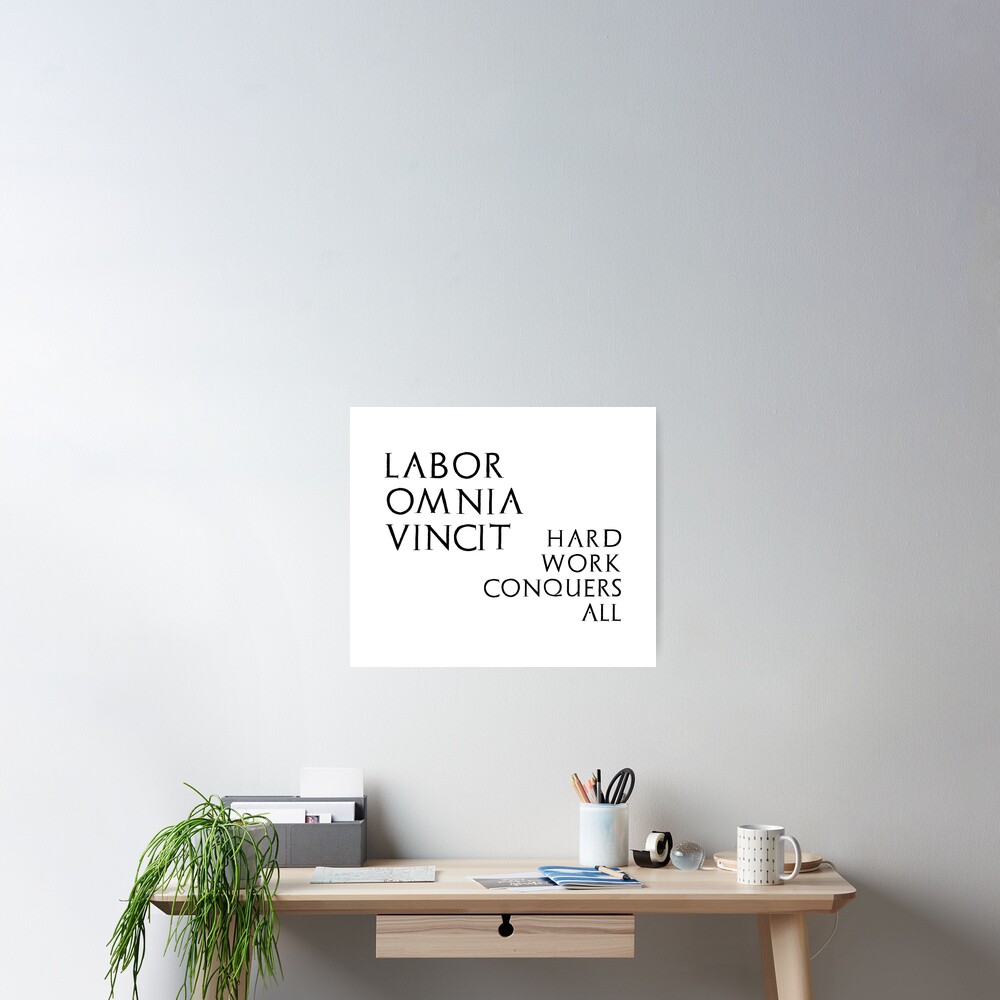 "Labor omnia vincit" Poster by adiosmillet | Redbubble