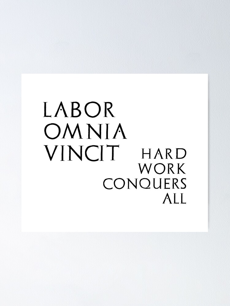 "Labor omnia vincit" Poster by adiosmillet | Redbubble