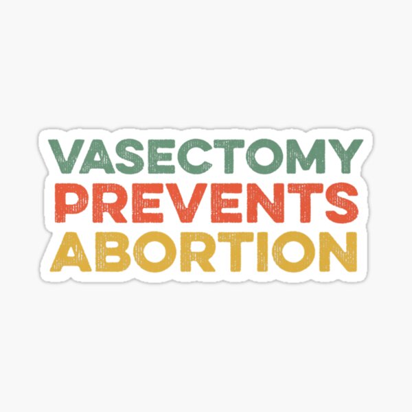"Vasectomy Prevents Abortion" Sticker for Sale by wetas2020 | Redbubble