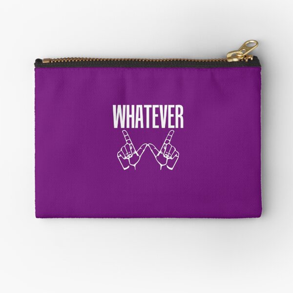 "Whatever Sign Language" Zipper Pouch for Sale by AlwaysAwesome | Redbubble