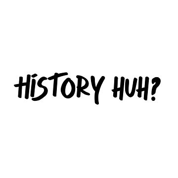 "History, huh? | Red, White and Royal Blue " Sticker for Sale by ...