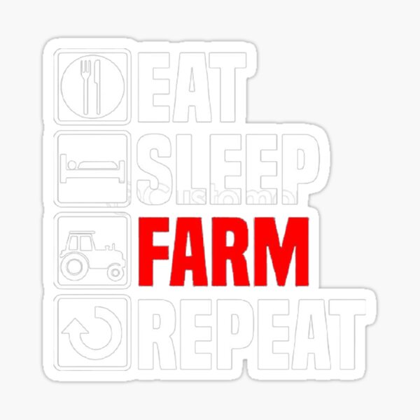 "EAT SLEEP FARM REPEAT" Sticker for Sale by Marakstore | Redbubble