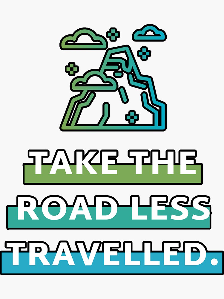"Take The Road Less Travelled" Sticker for Sale by HCAdesing | Redbubble