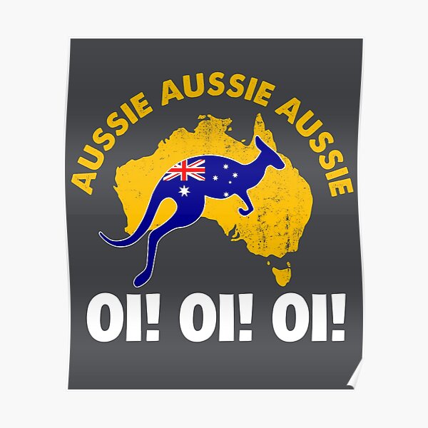 "Australia Kangaroo Flag Aussie Aussie Aussie Oi! Oi! Oi!" Poster for ...