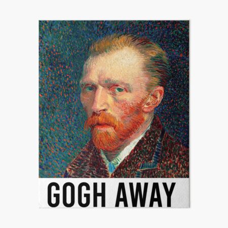 "Gogh Away Funny Van Gogh Pun" Art Board Print by Meek-Anime | Redbubble