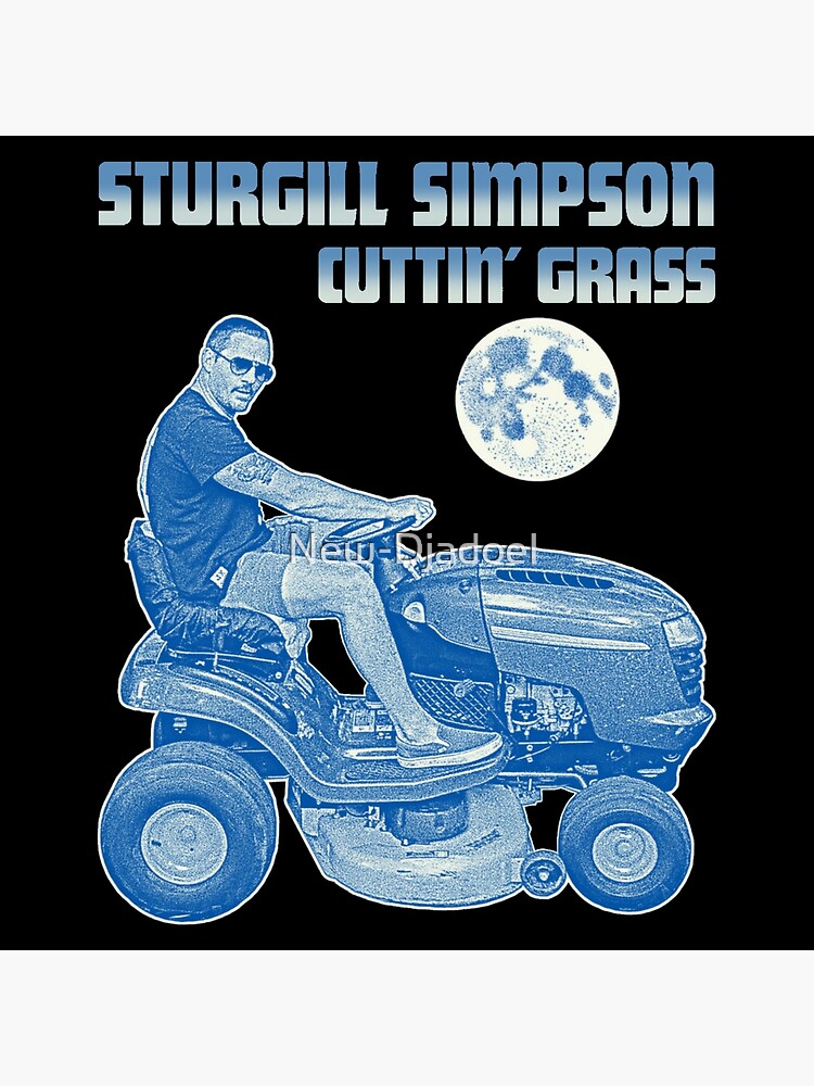 "Sturgill Simpson Cuttin Grass" Poster von New-Djadoel | Redbubble