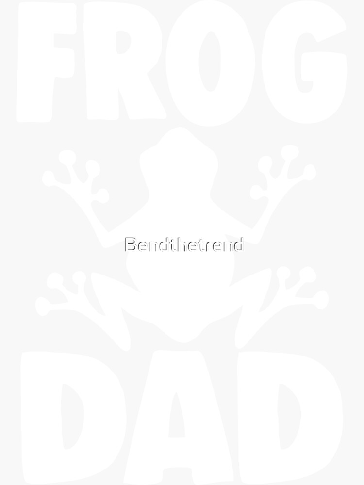 "Frog Dad" Sticker for Sale by Bendthetrend | Redbubble