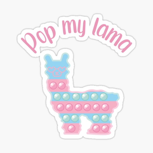 "Pop it Lama, pop my Lama, Alpaca" Sticker for Sale by Marybble | Redbubble