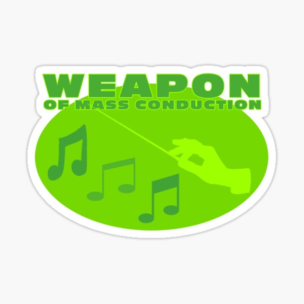 "Weapon of Mass Conduction" Sticker for Sale by mainemonty | Redbubble