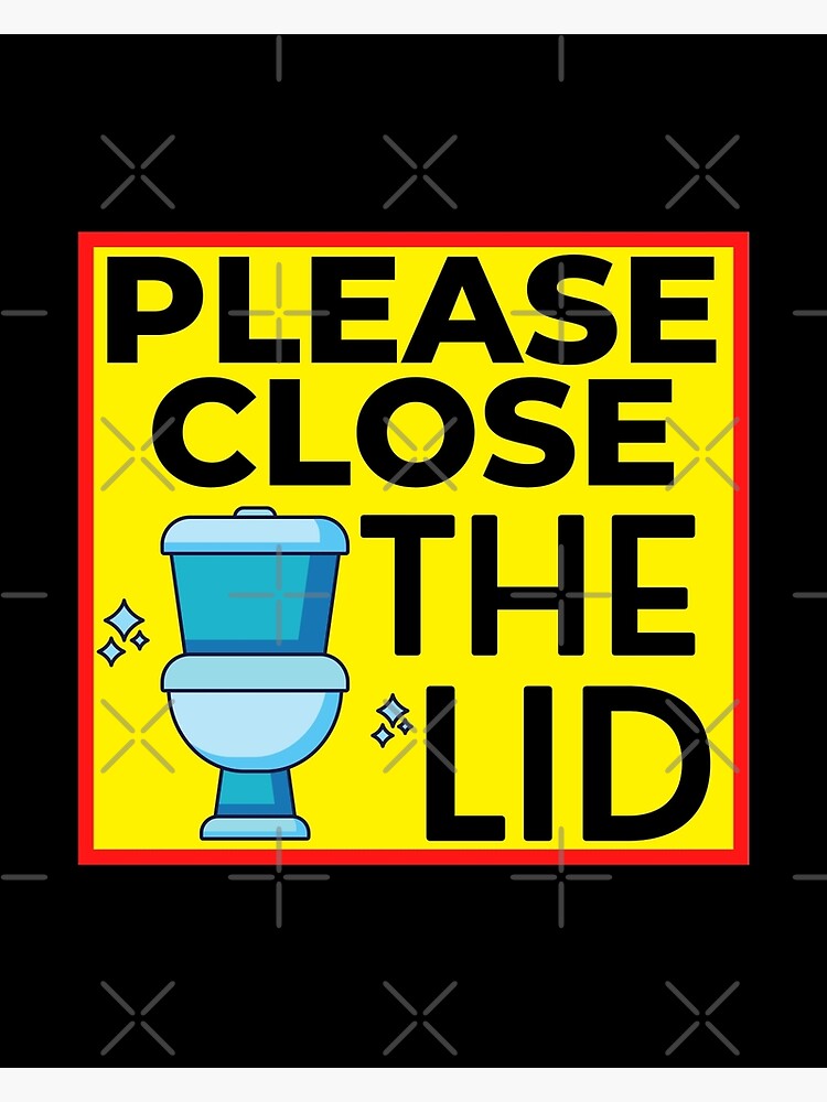 "Please Close the Lid" Poster by GeminiSq | Redbubble