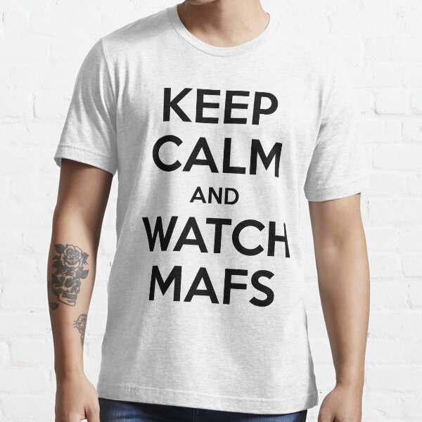 "Keep Calm And Watch Mafs" T-shirt for Sale by KeepCalm-Shop ...