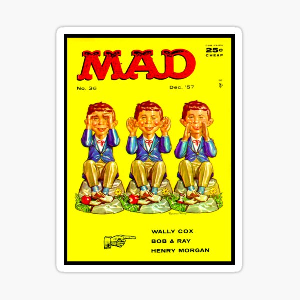 "YES, ANOTHER CLASSIC VINTAGE MAD MAGAZINE COVER ART!" Sticker for Sale ...
