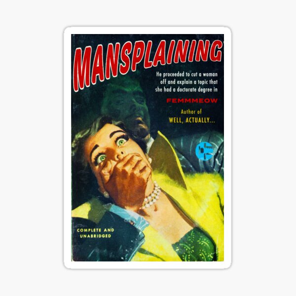 Mansplaining Gifts & Merchandise for Sale | Redbubble