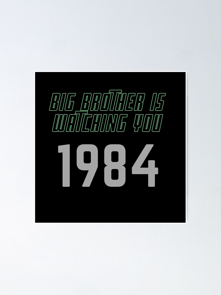 "Orwell 1984 Big Brother is watching you" Poster for Sale by pnk999 ...