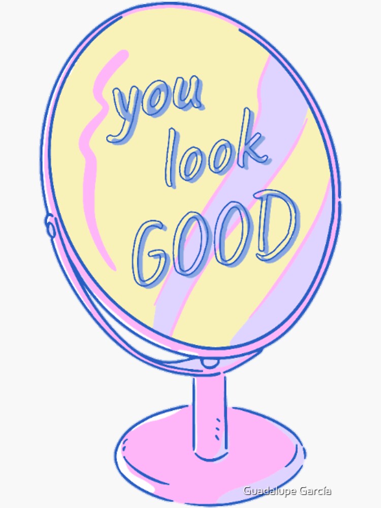 "You look good" Sticker for Sale by yatzgarcia11 | Redbubble