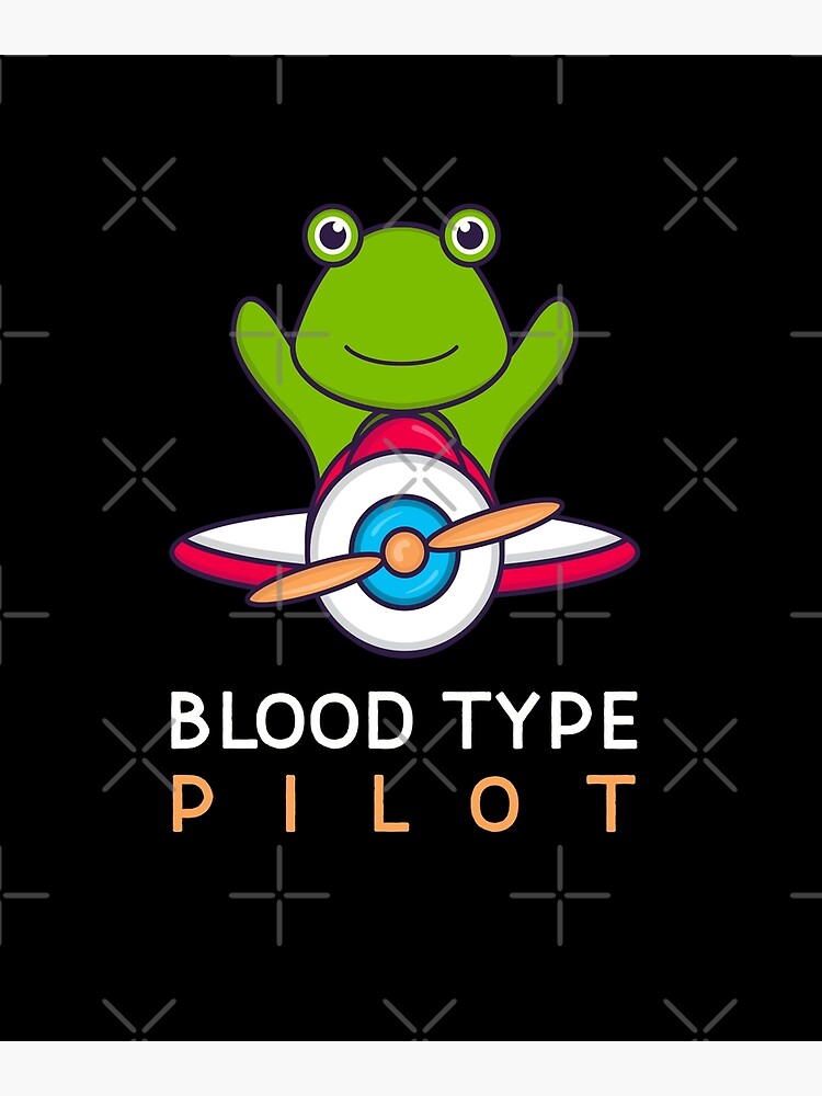 "Blood Type Pilot, funny frog flying on a plane design for planes ...