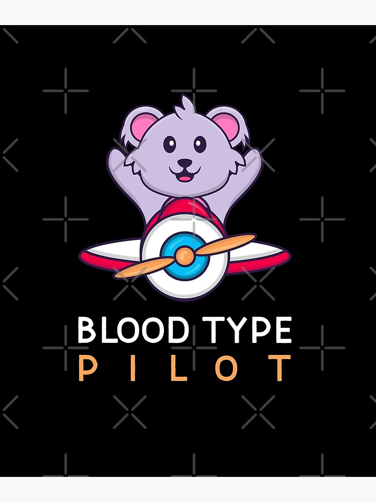 "Blood Type Pilot, funny koala flying on a plane design for planes ...