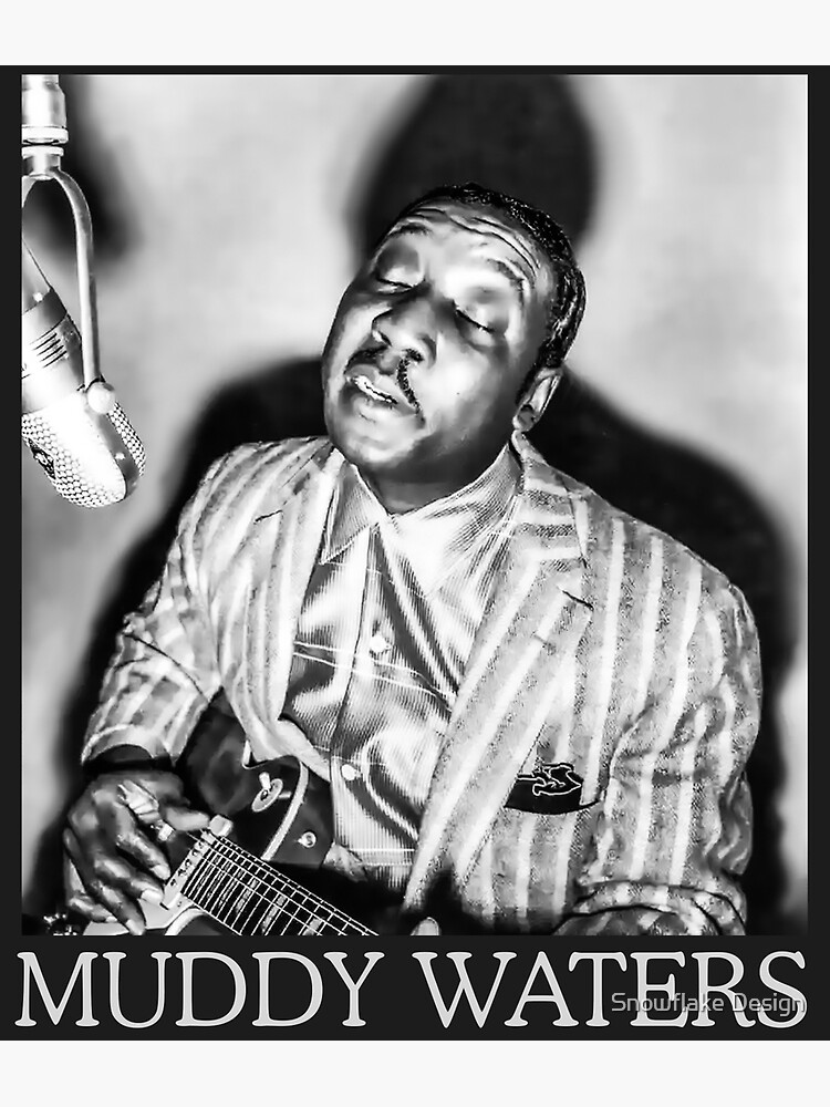 "Muddy Waters: A Legend of Blues Soul and Love in Every Note" Poster ...