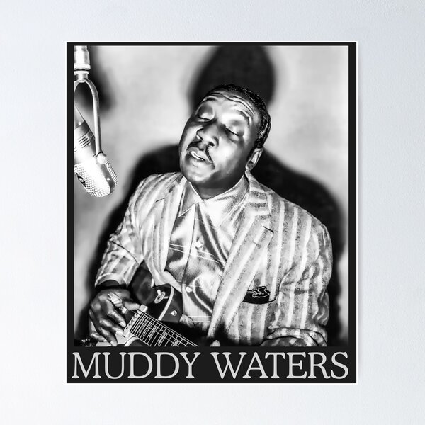 "Muddy Waters: A Legend of Blues Soul and Love in Every Note" Poster ...