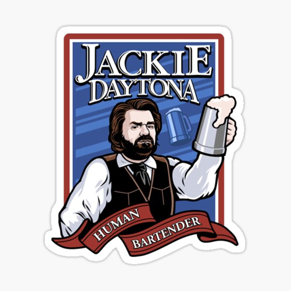 "Jackie Daytona- Regular Human Bartender" Sticker for Sale by ...