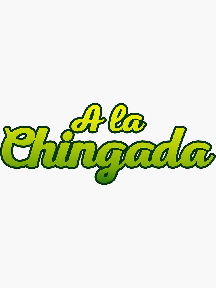 Pegatina «A La Chingada Palabras del argot mexicano» de livaniaapparel ...