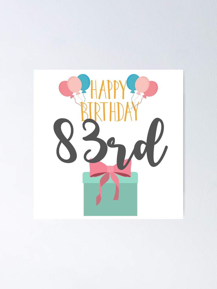 "Happy Birthday Card | 83rd Birthday | Greeting Card " Poster by ...