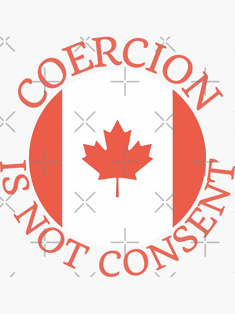 "Coercion is not consent" Sticker for Sale by Auntieck | Redbubble
