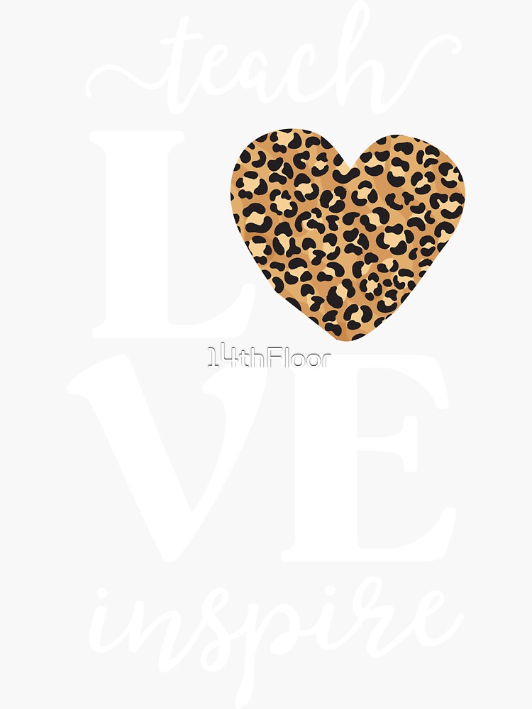 "Love Leopard Print Teacher Cheetah School Inspire Teach" Sticker for ...