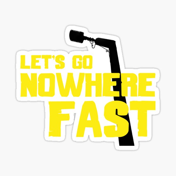 "Going Nowhere, but Fast" Sticker for Sale by GiftshopBR | Redbubble