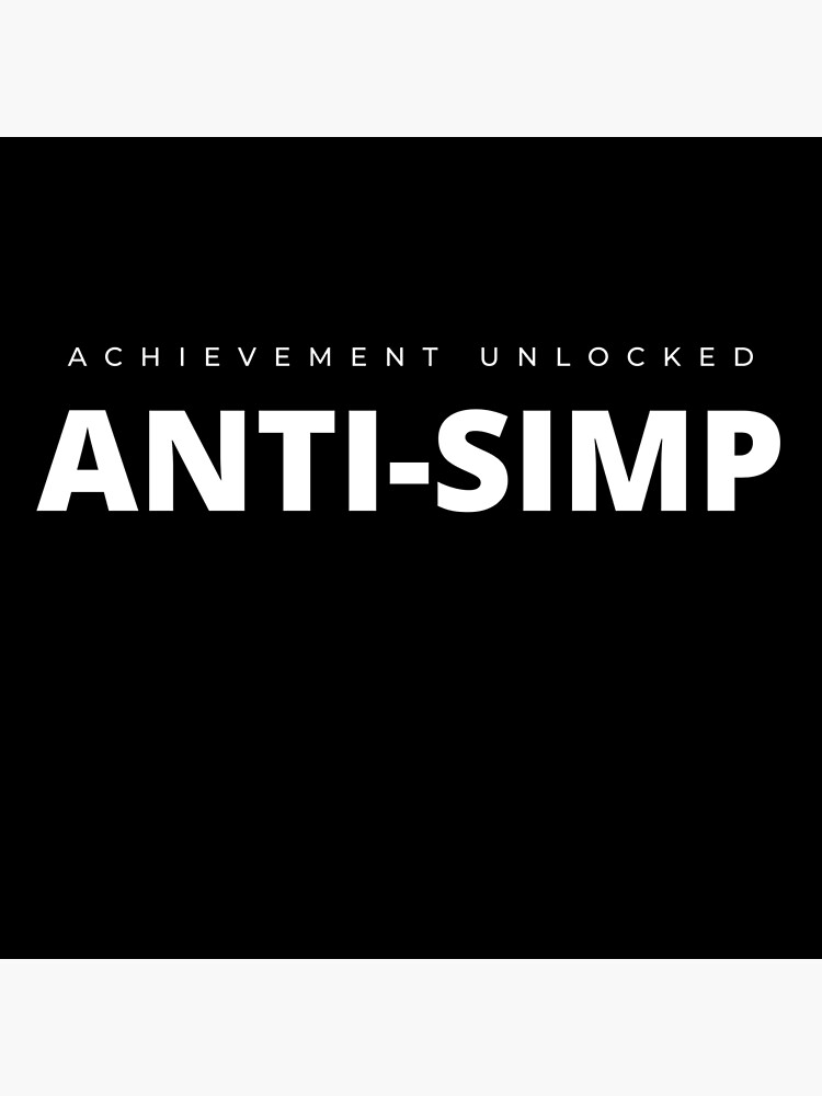 Póster «LOGRO desbloqueado: ANTI-SIMP» de Tiredmenphilo | Redbubble