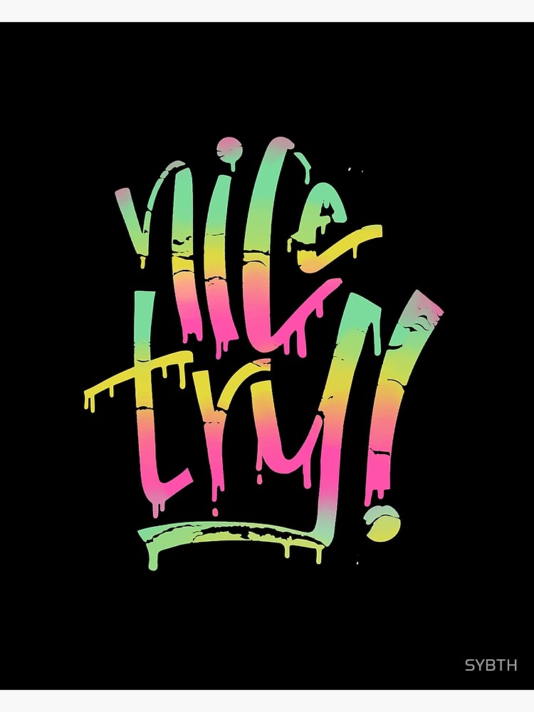 "Graffiti Nice Try Tagline Tag Regenbogen" Poster von SYBTH | Redbubble