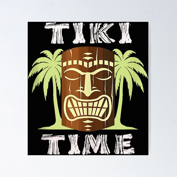 "Tiki Time Luau Vacation " Poster for Sale by Studio729 | Redbubble