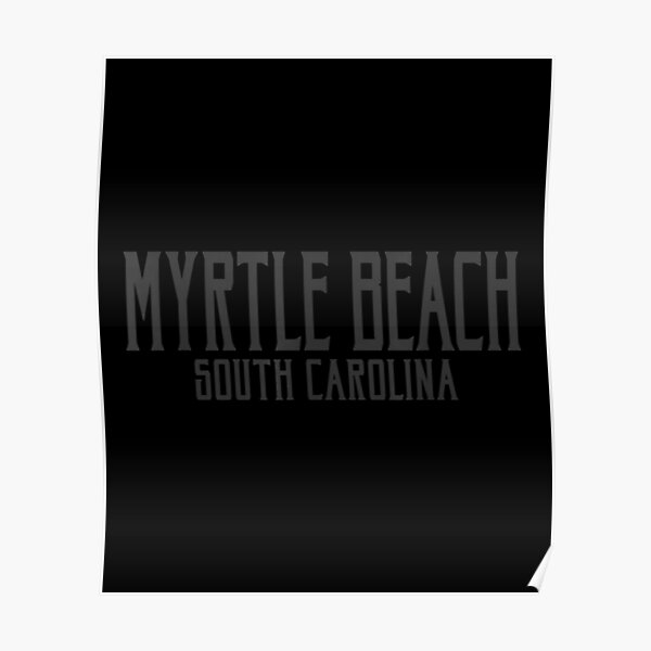 " Black Myrtle Beach Vintage Text With Print" Poster for Sale by ...