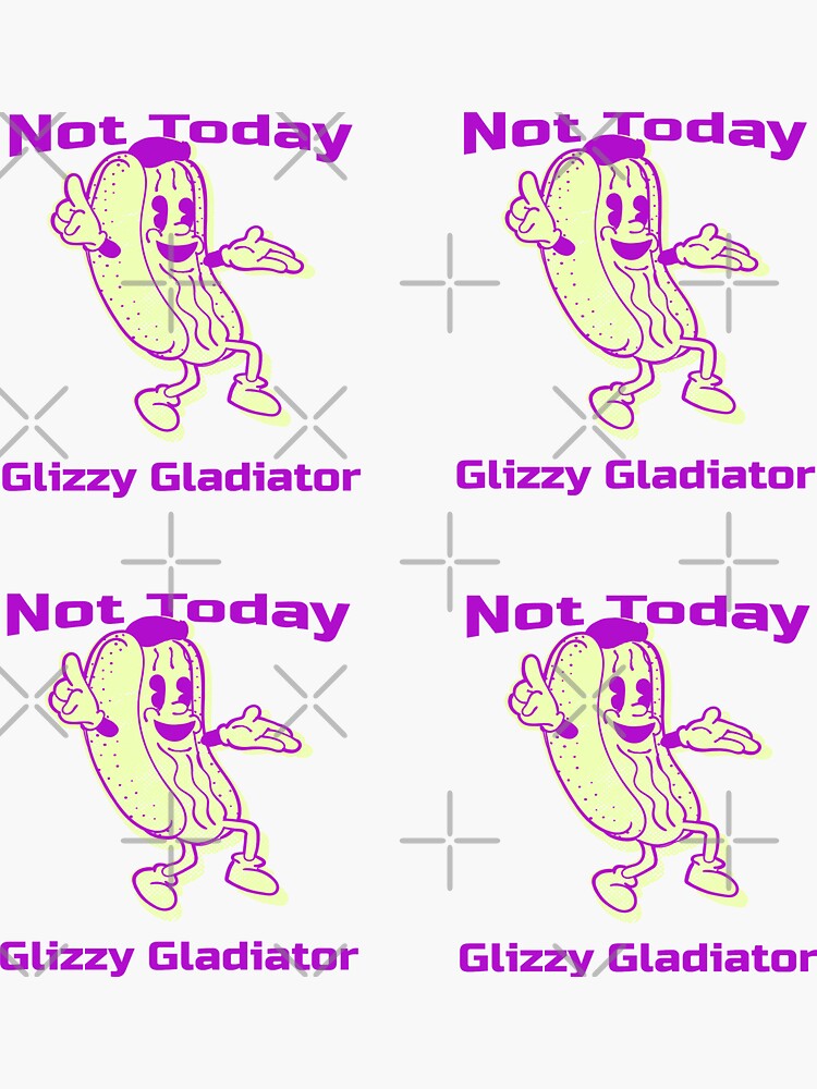 Pegatina «No hoy Glizzy Gladiator Hotdog Meme / Glizzy Memes / Glizzy ...