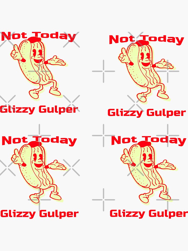 Pegatina «Hoy no Glizzy Gulper Hotdog Meme / Glizzy Memes / Glizzy ...