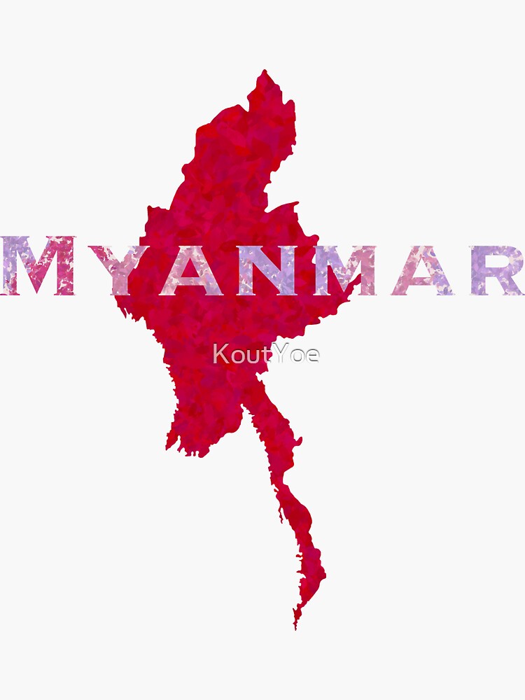 "Myanmar " Sticker by KoutYoe | Redbubble