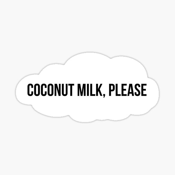 "coconut milk" Sticker for Sale by AyahBaniMustafa | Redbubble