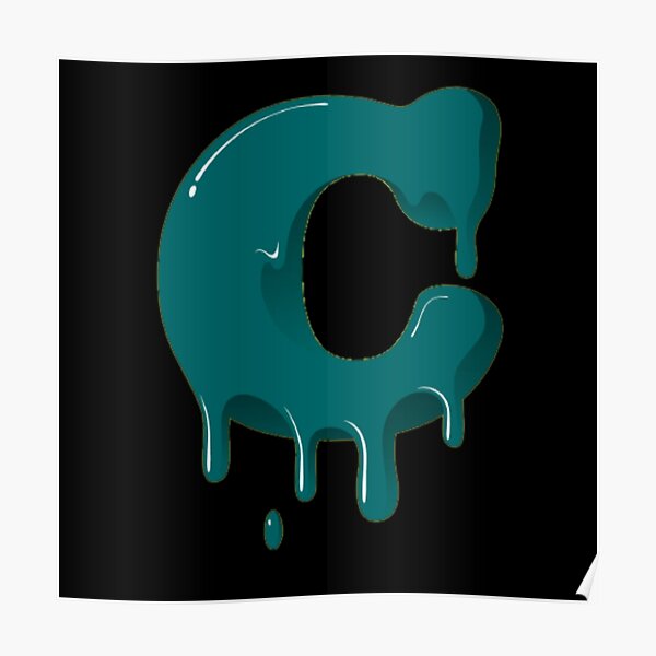 "Melting letter C trendy design" Poster for Sale by Typodrama | Redbubble