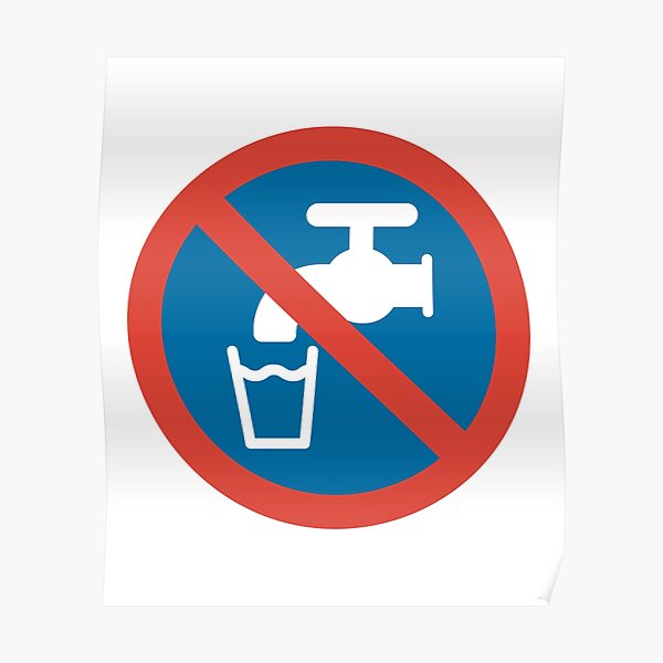 "Non-Potable Water Symbol No Drinking Water No Water" Poster for Sale ...