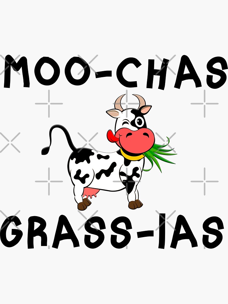 "Moo-chas Grass-ias (Muchas Gracias)" Sticker for Sale by LMADesigns ...